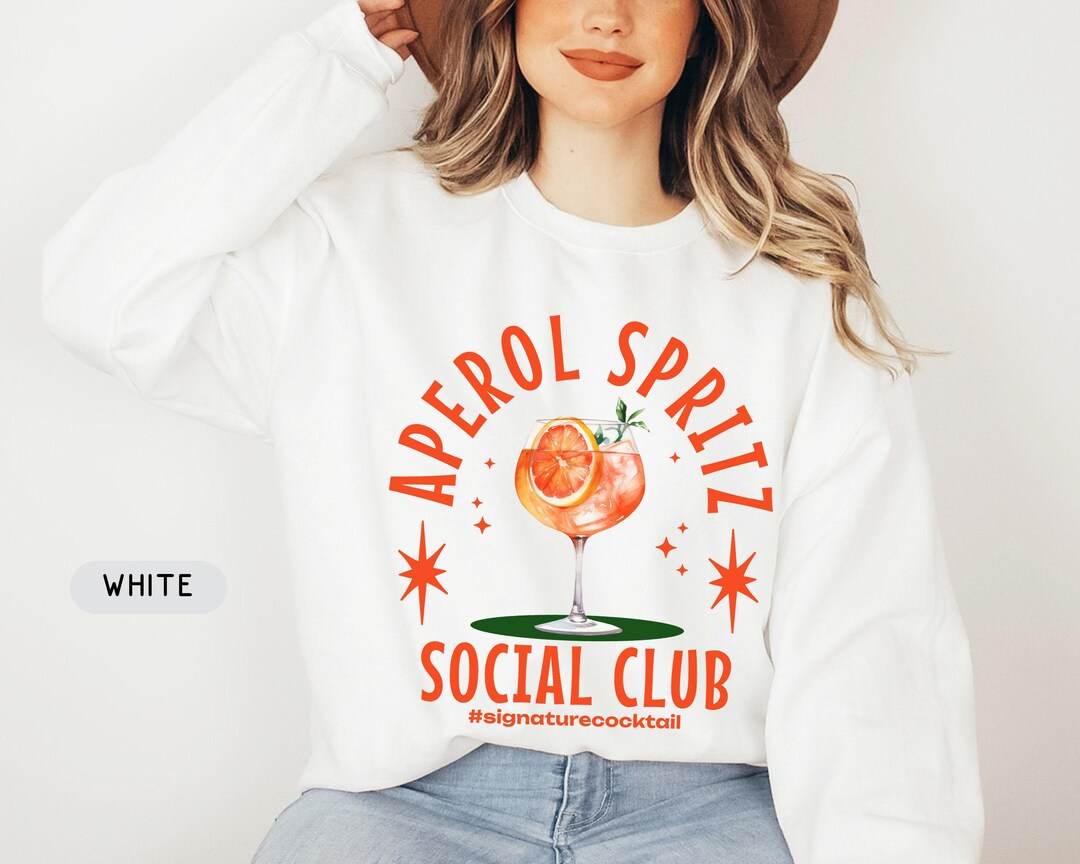 Aperol Spritz Social Club Signature Cocktail Sweatshirt BFF Girls Night ...