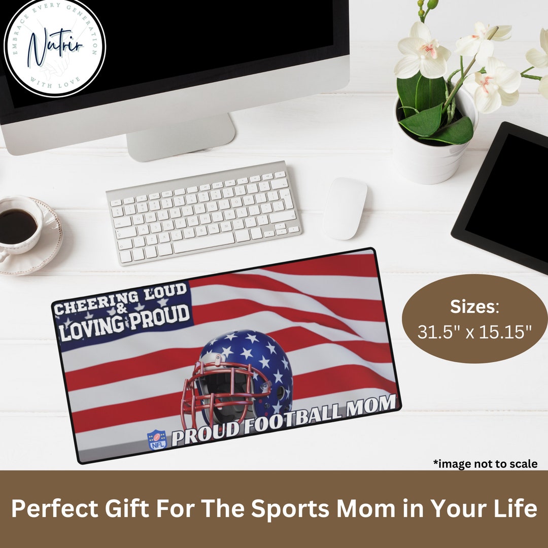 Football Desk Mat Cheering Loud & Loving Proud, Proud Football Mom ...