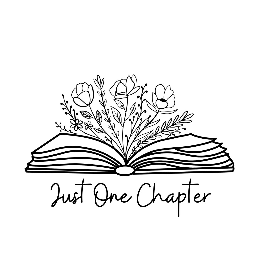 Just One More Chapter Svg, Digital Dowland, Book With Flowers Png ...
