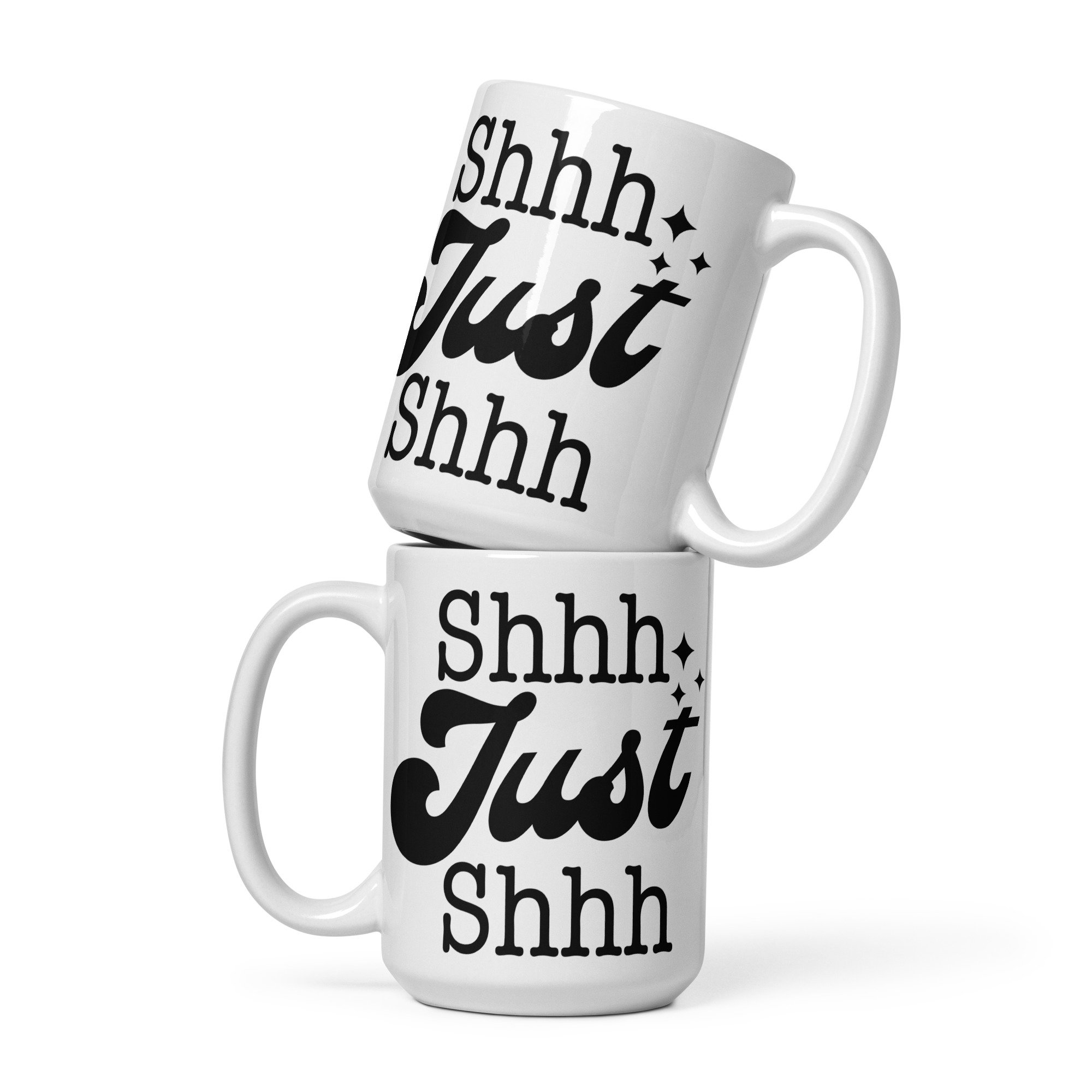 Funny Mug, Shhh Just Shhh White Glossy Mug - Etsy