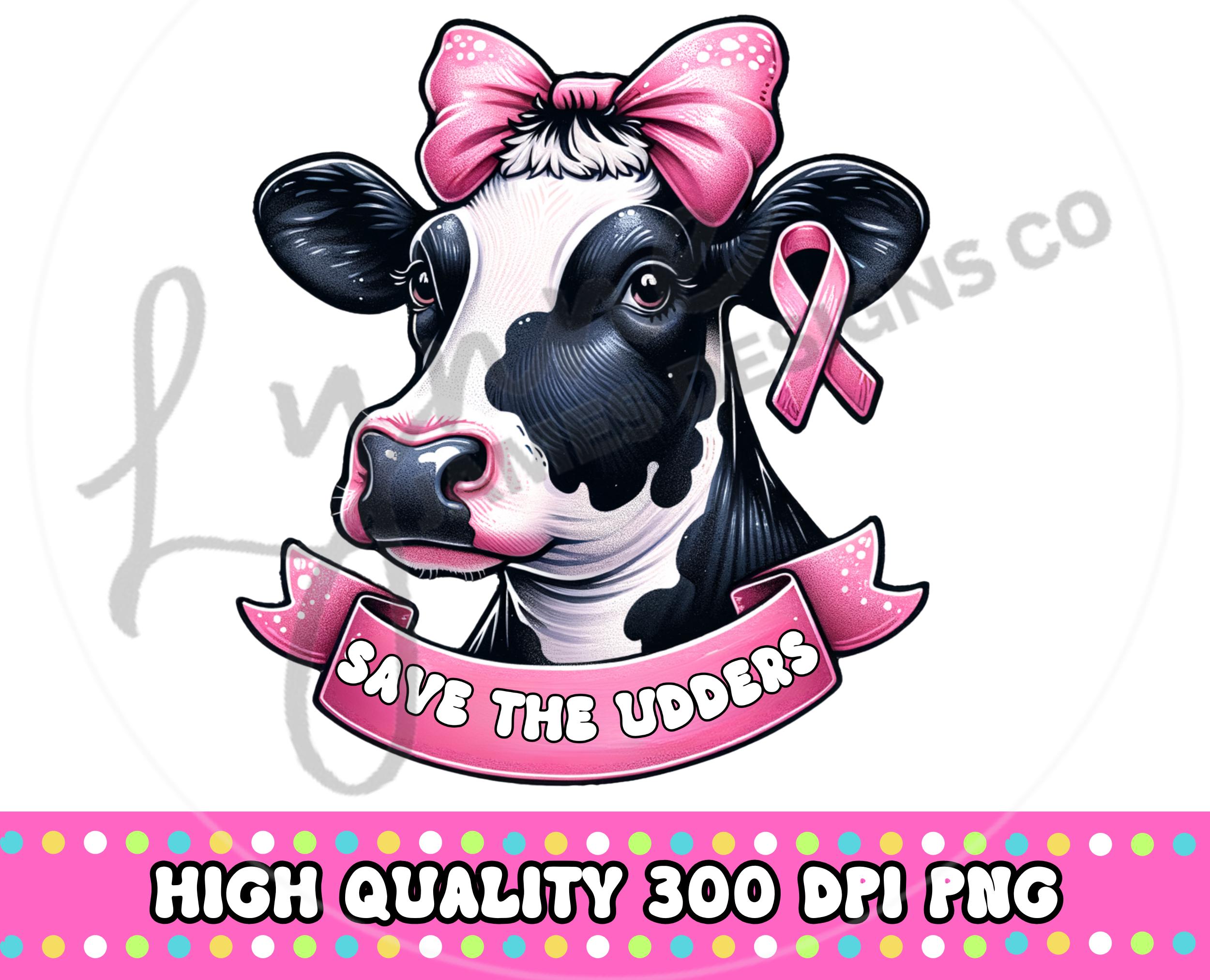 Save the Udders Png, Breast Cancer Awareness Png, Cancer Png, Cow Png ...