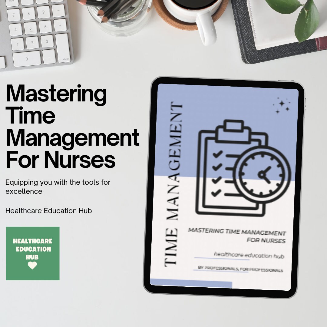 Mastering Time Management for Nurses - Etsy