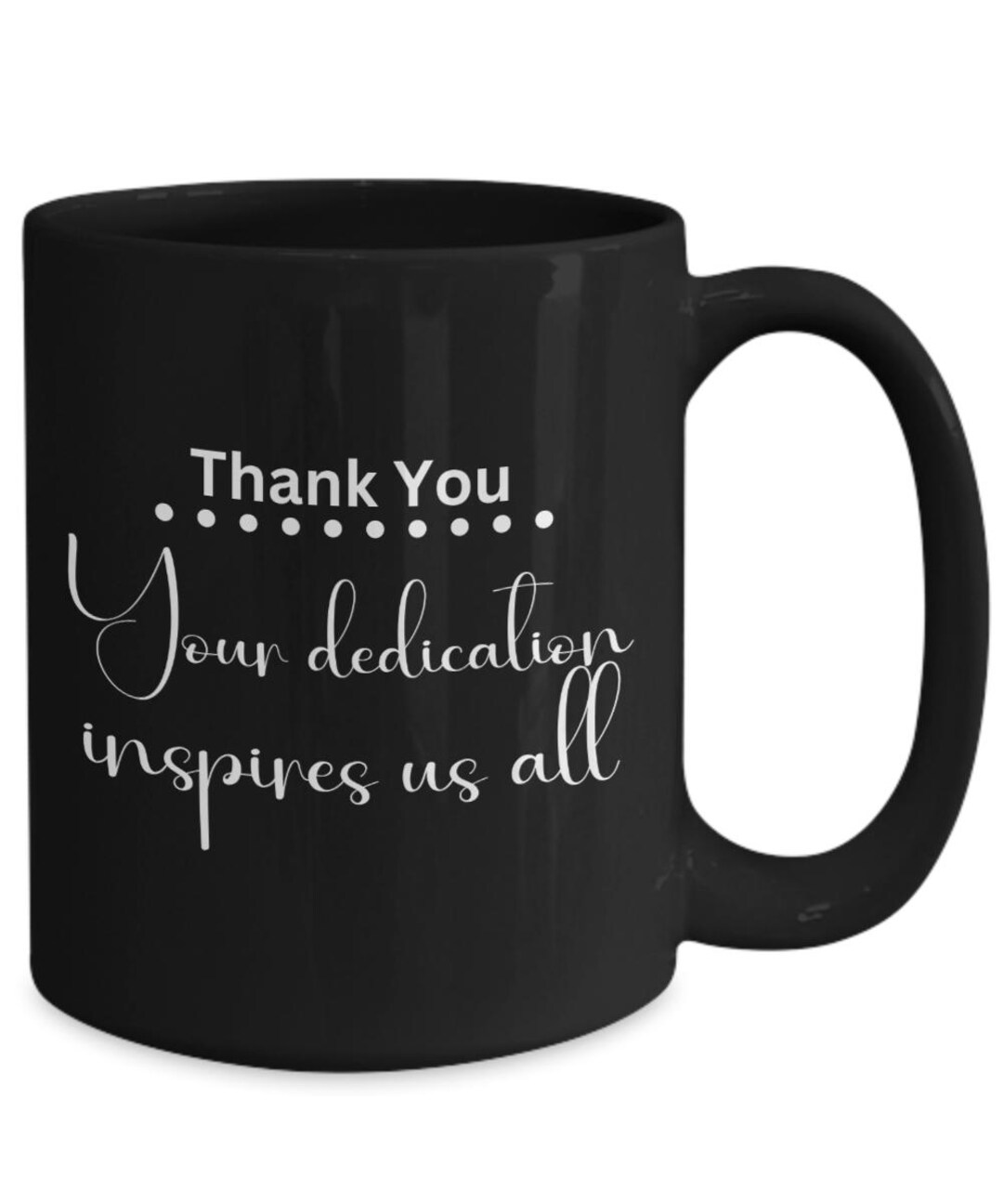 Thank You Your Dedication Black Ceramic Coffee/tea Mug, Office Gift ...