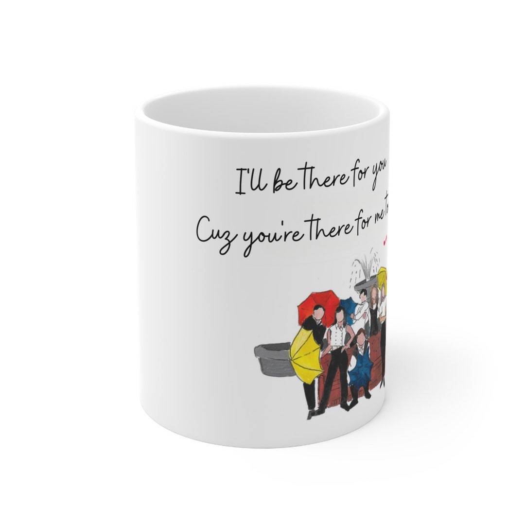 Friends Tv Show Mug,friends Coffee Mug,ceramic Mug,friends Gift Mug ...