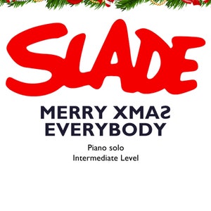 Merry Xmas Everybody by Slade, Christmas Sheet Music Arranged for ...
