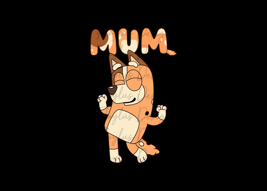 Bluey Mum Png, Bluey Mom Svg, Bluey Png, Bluey Mother Png, Chilli Png ...
