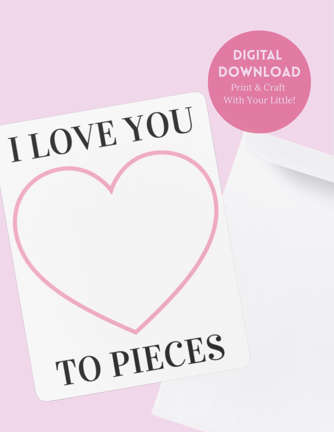 I Love You to Pieces Valentines Printable | Preschool Printable ...