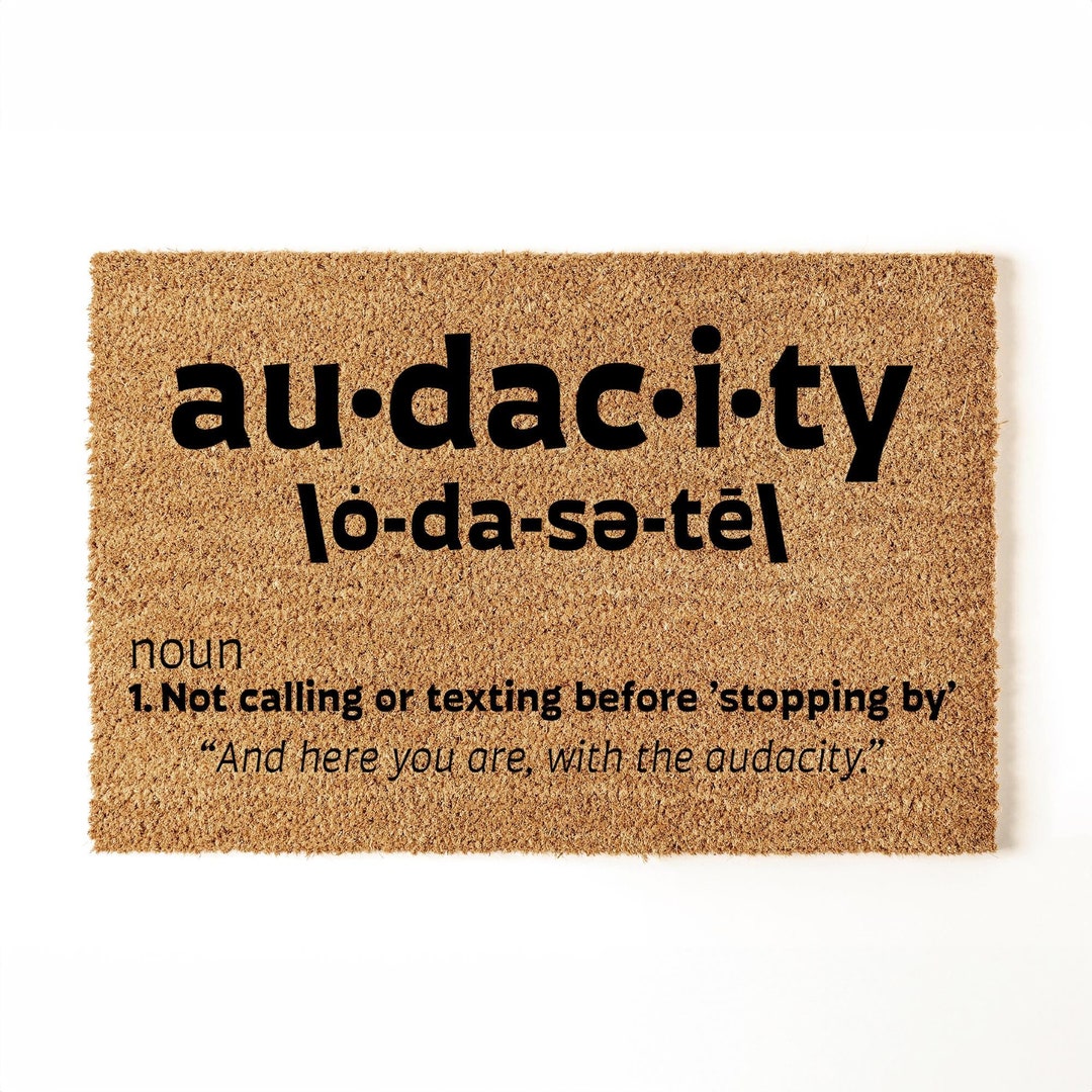 Audacity Door Mat Funny Doormat Housewarming Gift New Home Gift Funny ...
