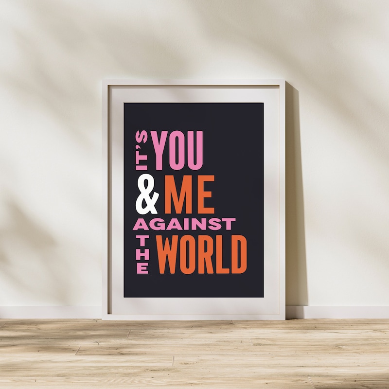 You and Me Against the World - Etsy