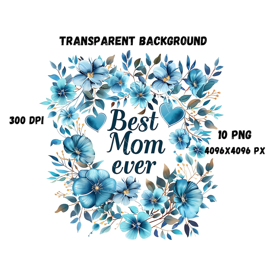 Mother's Day Clipart, Best Mom Ever, Floral Mother's Day, Mother's Day ...