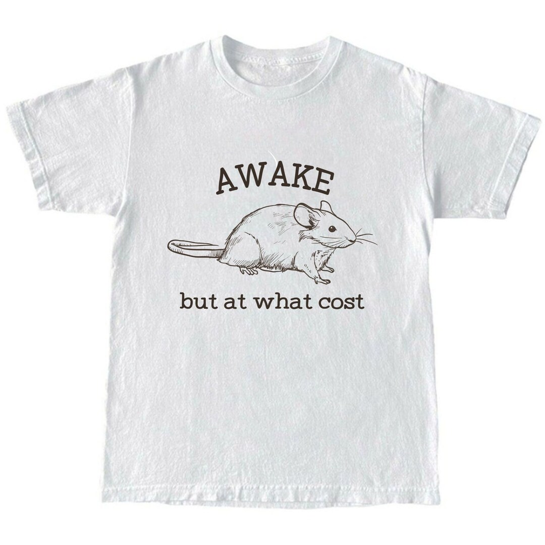 Awake but at What Cost Rat Meme T-shirt | Sarcastic 90s Humor - Etsy