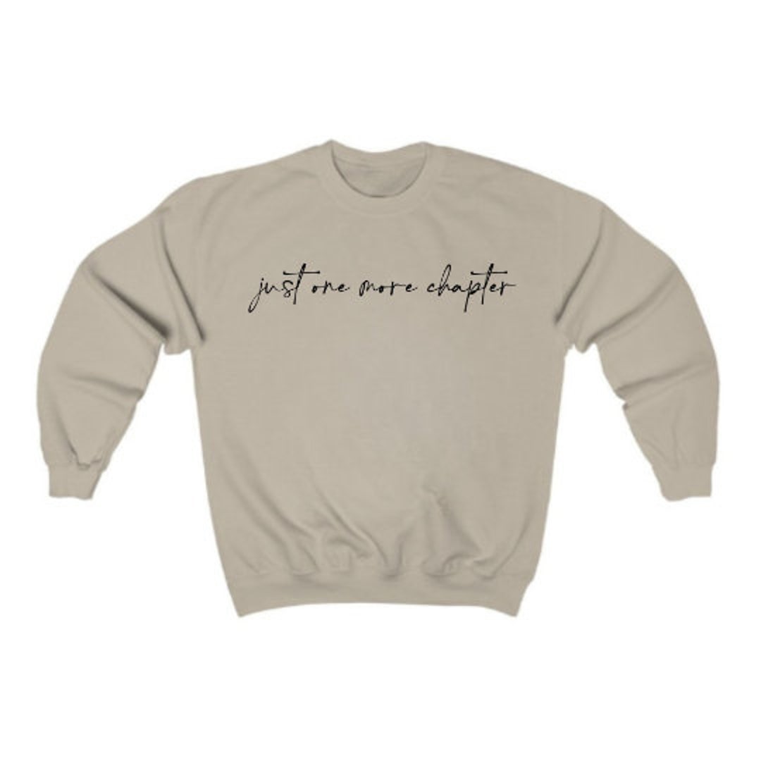 Just One More Chapter Sweatshirt | Unisex Heavy Blend Book Crew Neck ...