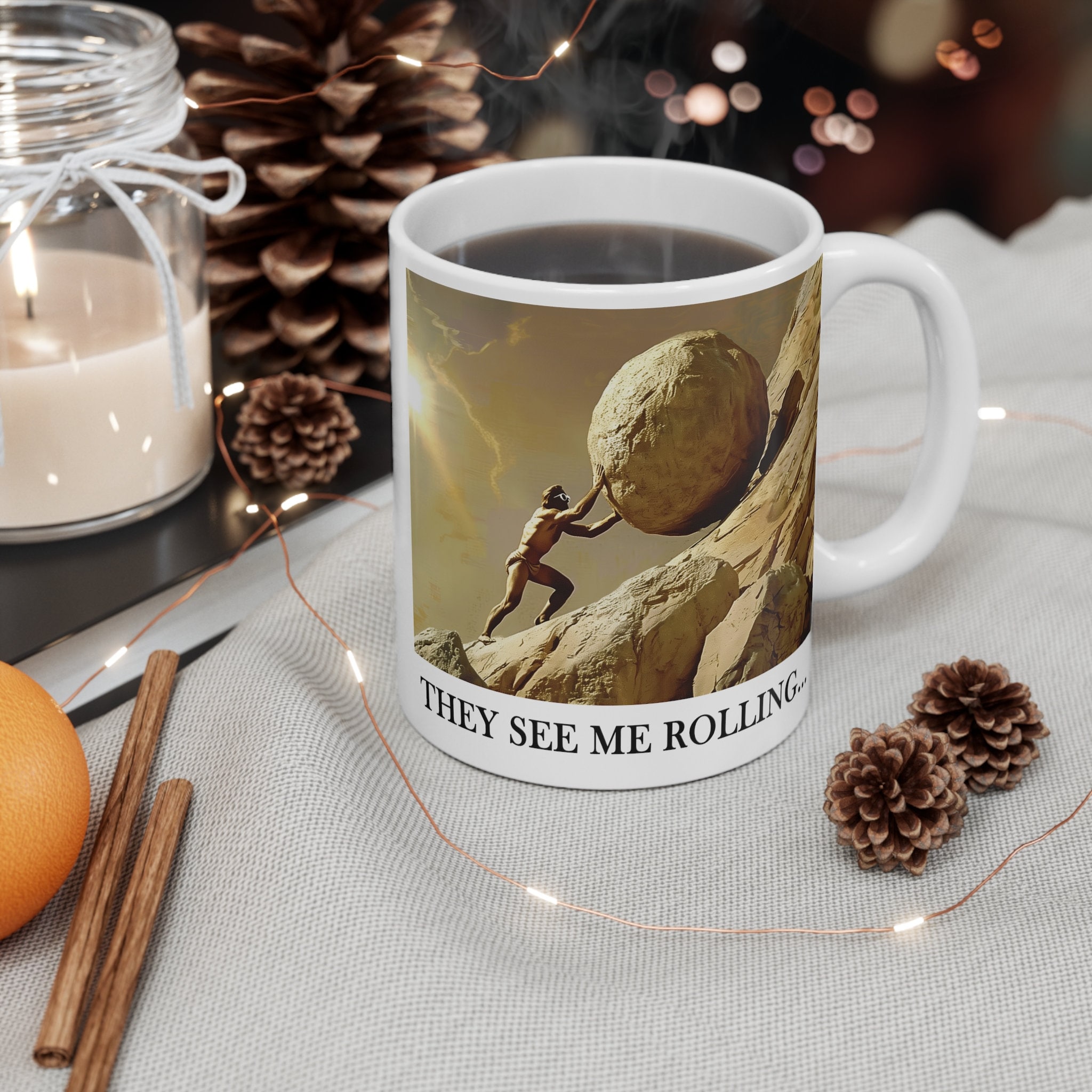 Sisyphus They See Me Rolling Stoic Mug Stoicism Funny Inspirational ...