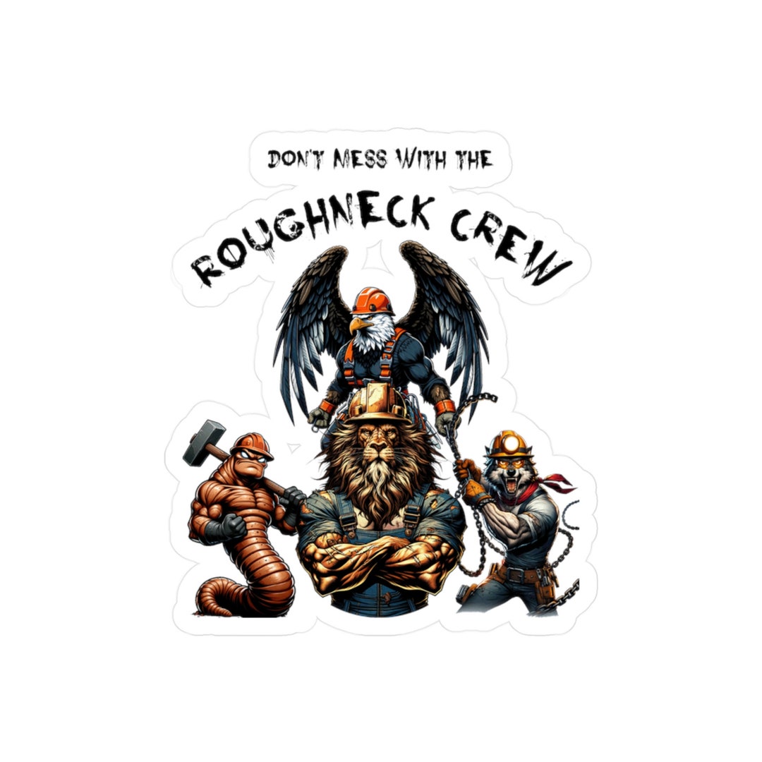 Oilfield Crew Hard Hat Sticker, Roughneck Way, Oilfield Sticker, Roughneck Sticker, Oilfield ...