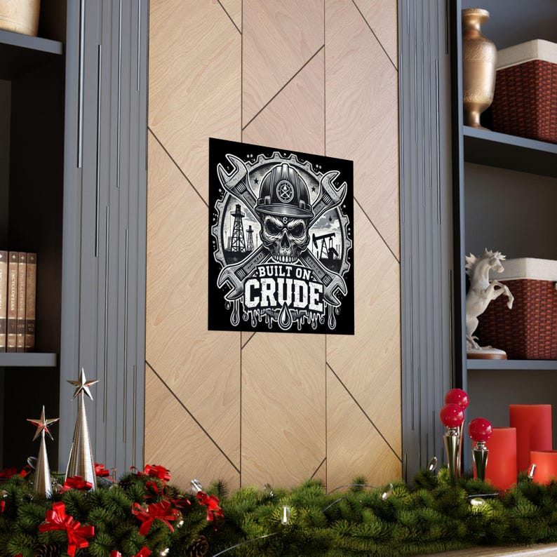 ROUGHNECK WALL ART - Built on Crude Poster, Roughneck Way, Oilfield ...