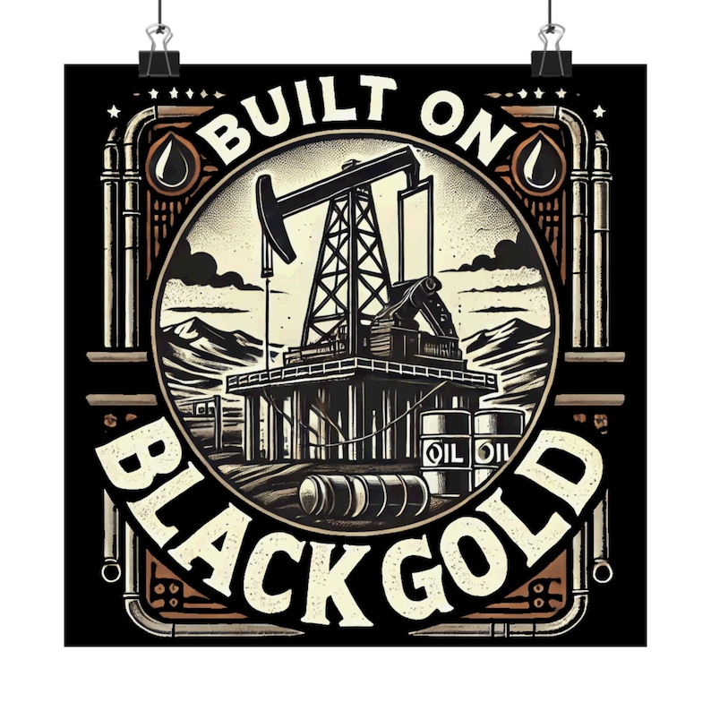 Built on Black Gold Poster: Oilfield Wall Art - Etsy
