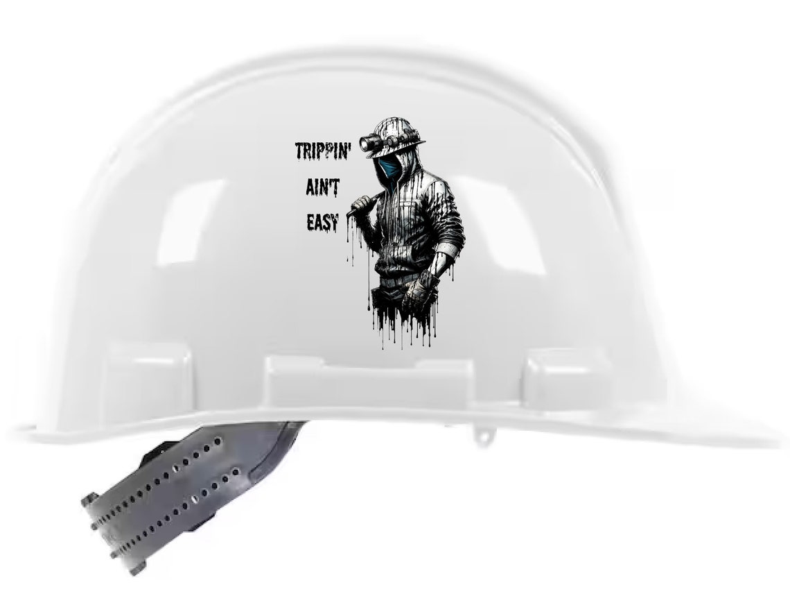 HARD HAT STICKER - Trippin' Ain't Easy Hard Hat Sticker, Roughneck Way ...