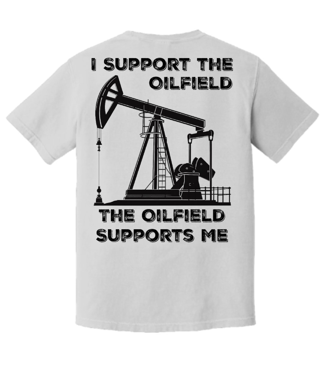 Oilfield Support T-shirt: Ring-spun USA Cotton Roughneck Tee - Etsy
