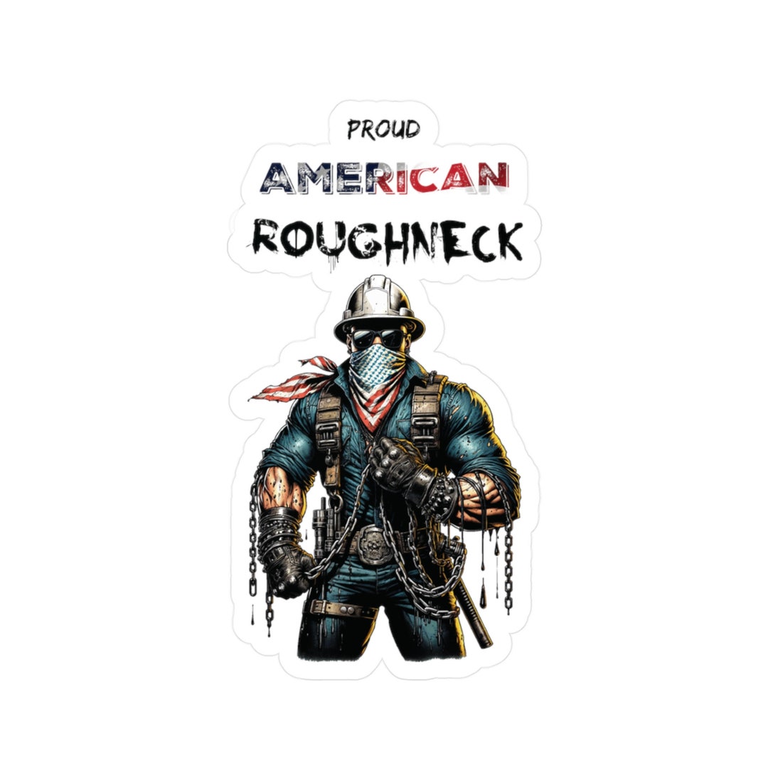 American Roughneck Hard Hat Sticker, Roughneck Way, Oilfield Stickers ...