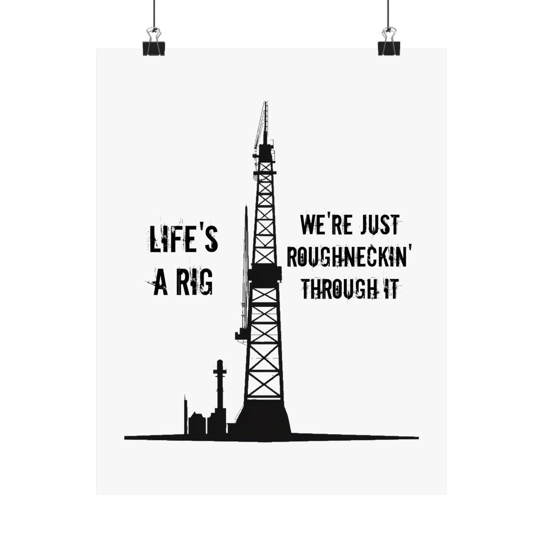 Life's a Rig Poster: Oilfield Humor Wall Art - Etsy