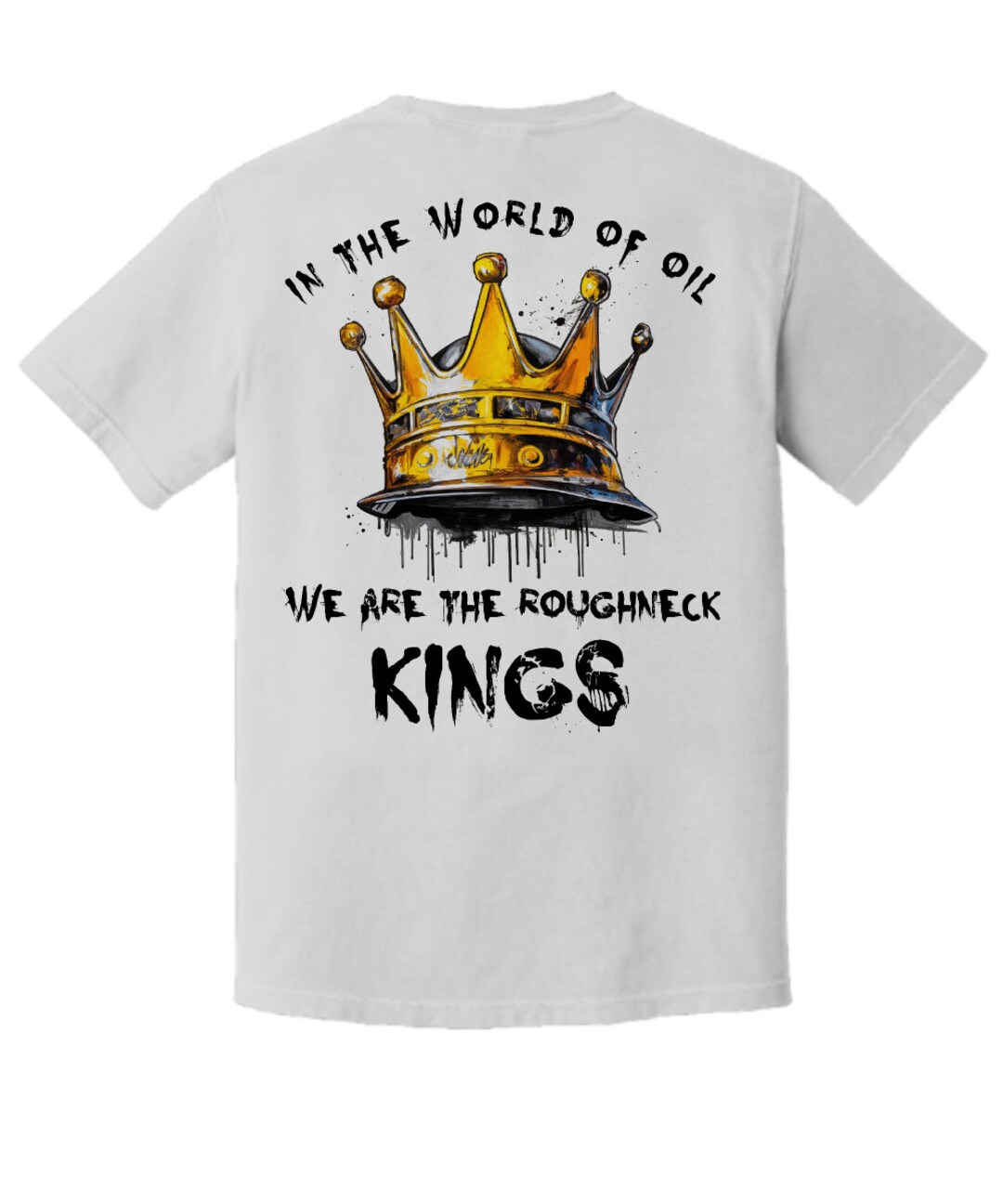 Oilfield Kings T-shirt, Roughneck Crown Graphic Tee - Etsy