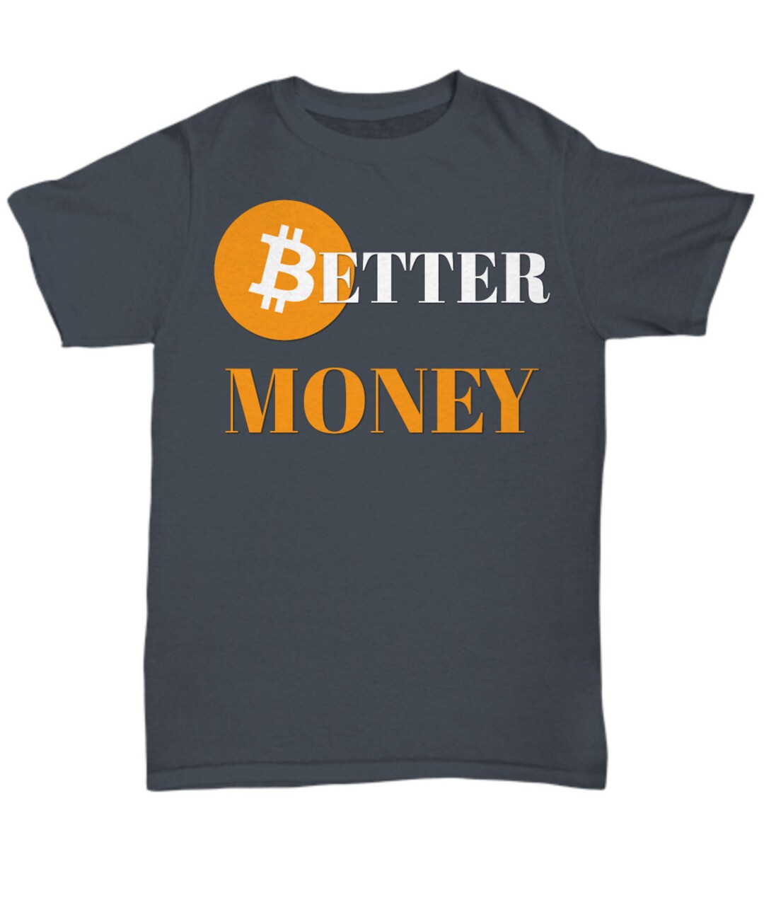 BITCOIN CRYPTO SHIRT - Better Money, Btc Crypto Tshirt, Crypto Miner ...