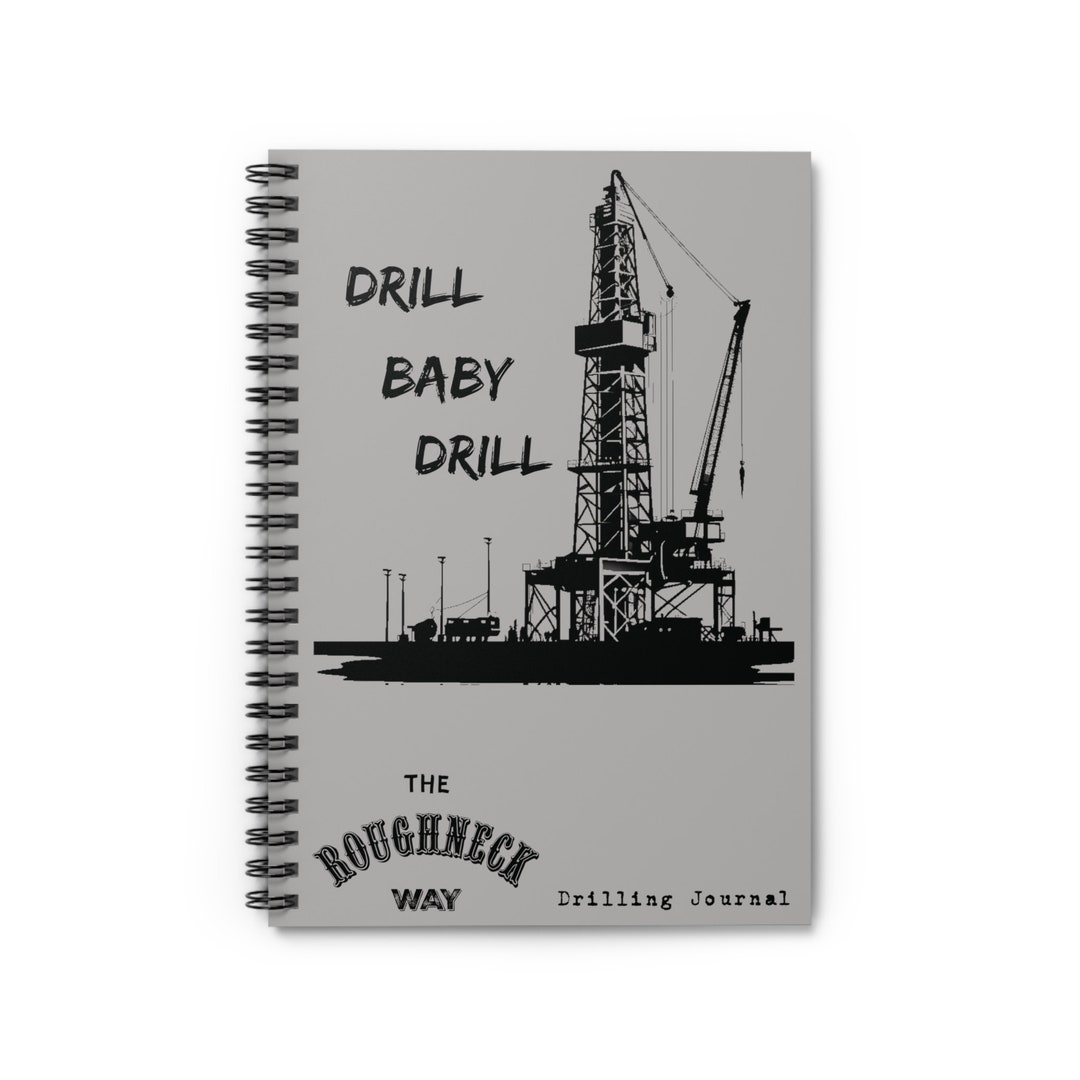 Oilfield Drilling Log Book: Roughneck Way Spiral Notebook - Etsy