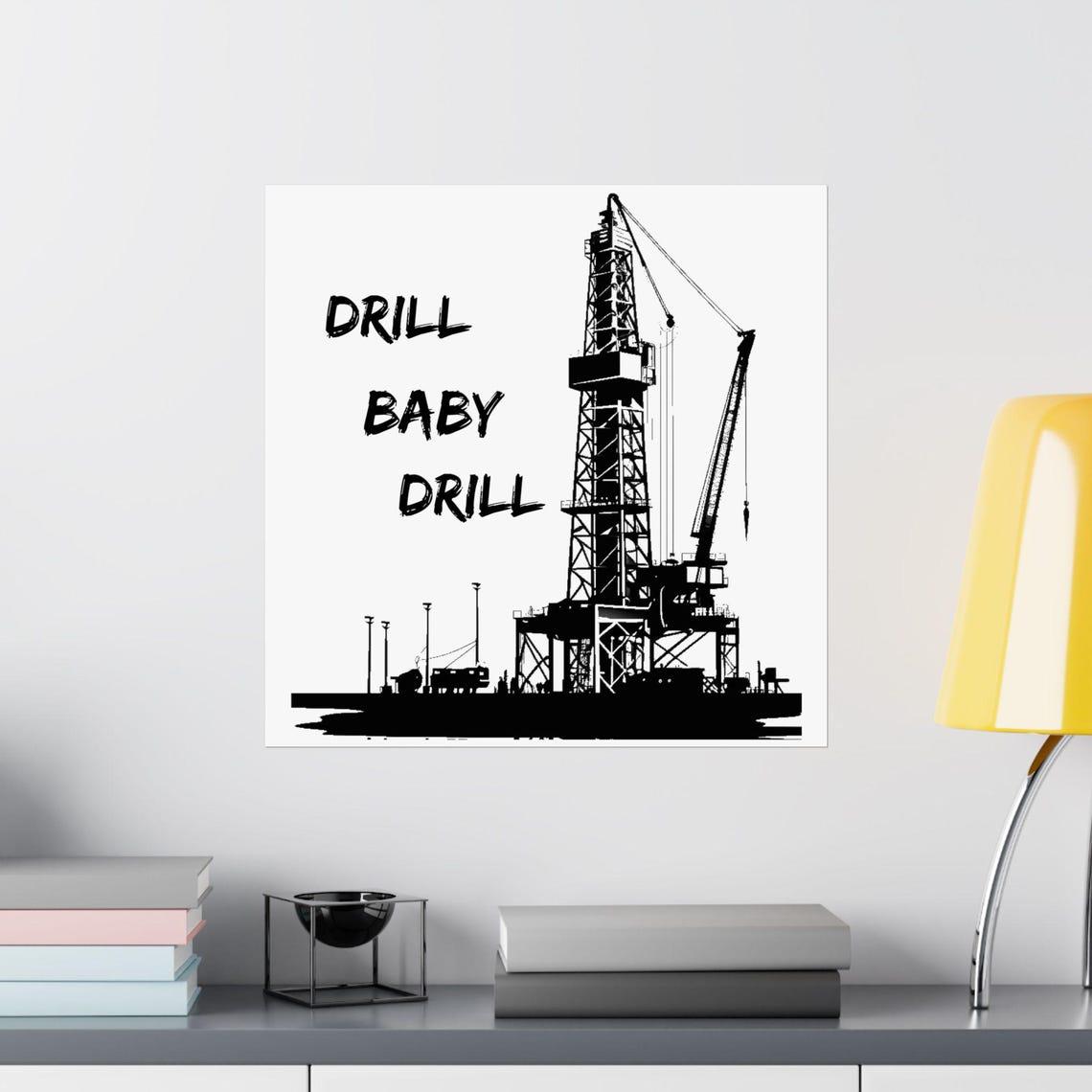 Drill Baby Drill Poster: Oilfield Wall Art - Etsy