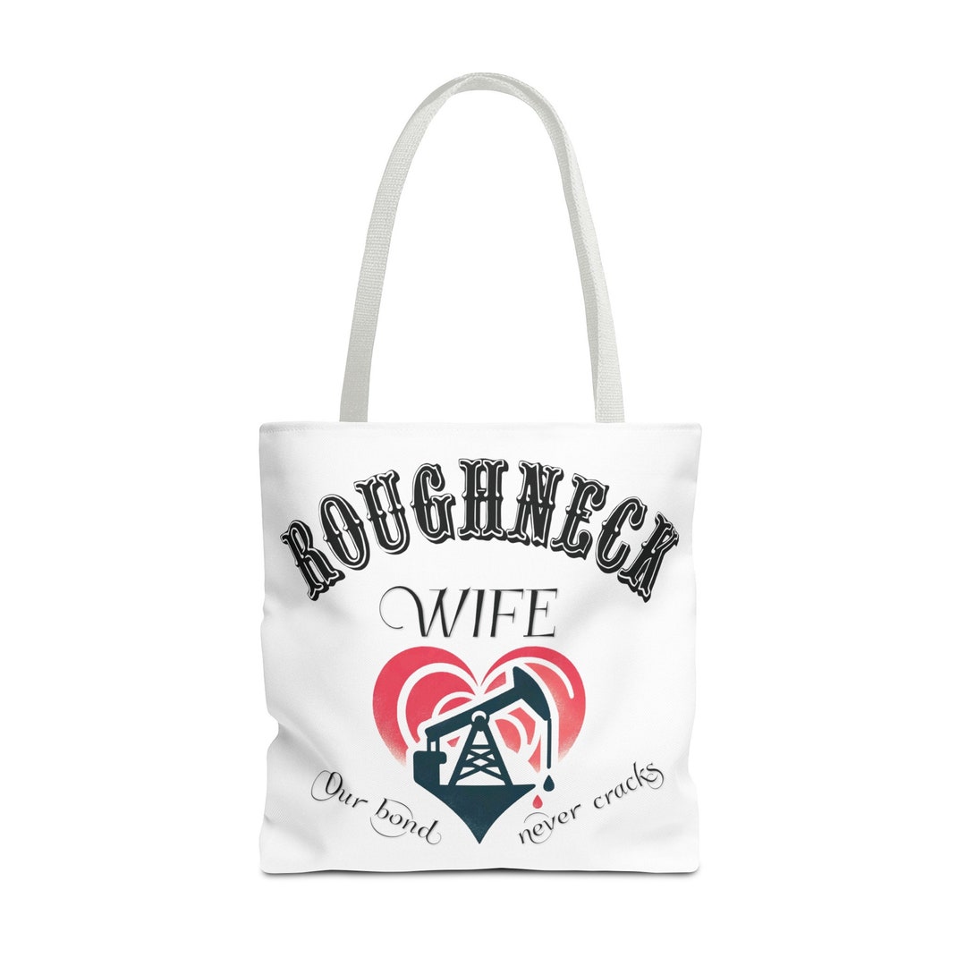 Roughneck Way Oilfield Oil Drilling Rig Driller Hand Trash Merch Wife ...