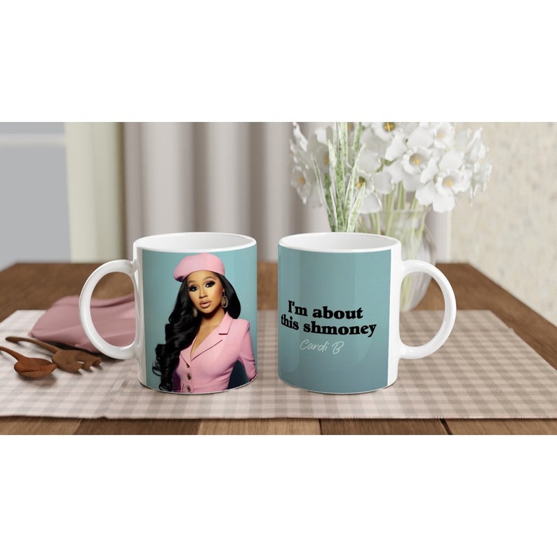 Cardi B It's All About the Shmoney Celebrity Mug Step - Etsy