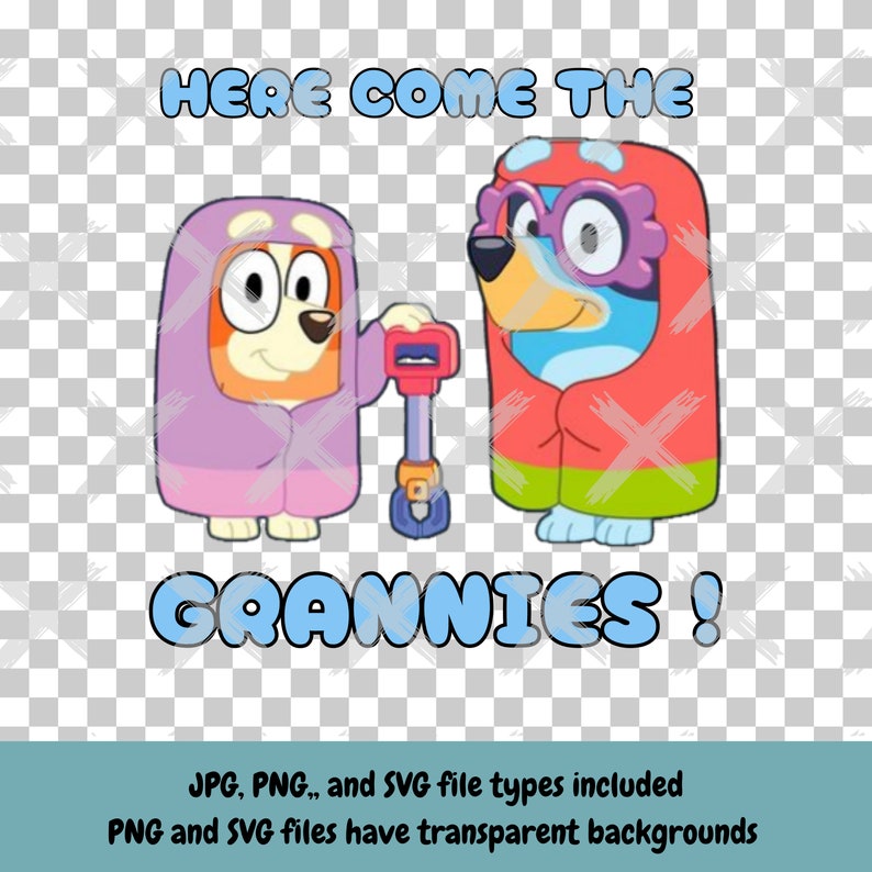 Here Come the Grannies Bluey Clipart JPG, SVG, PNG Files Included Bluey ...