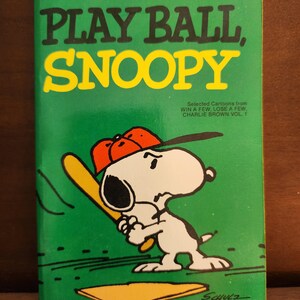 Play Ball, Snoopy by Charles M Schulz ©1974 FIRST EDITION, First ...