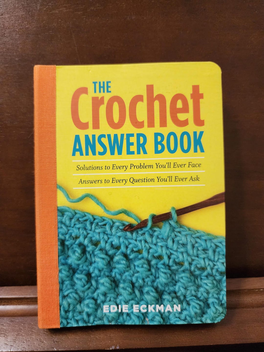 The Crochet Answer Book: Solutions to Every Problem You'll Ever Face ...