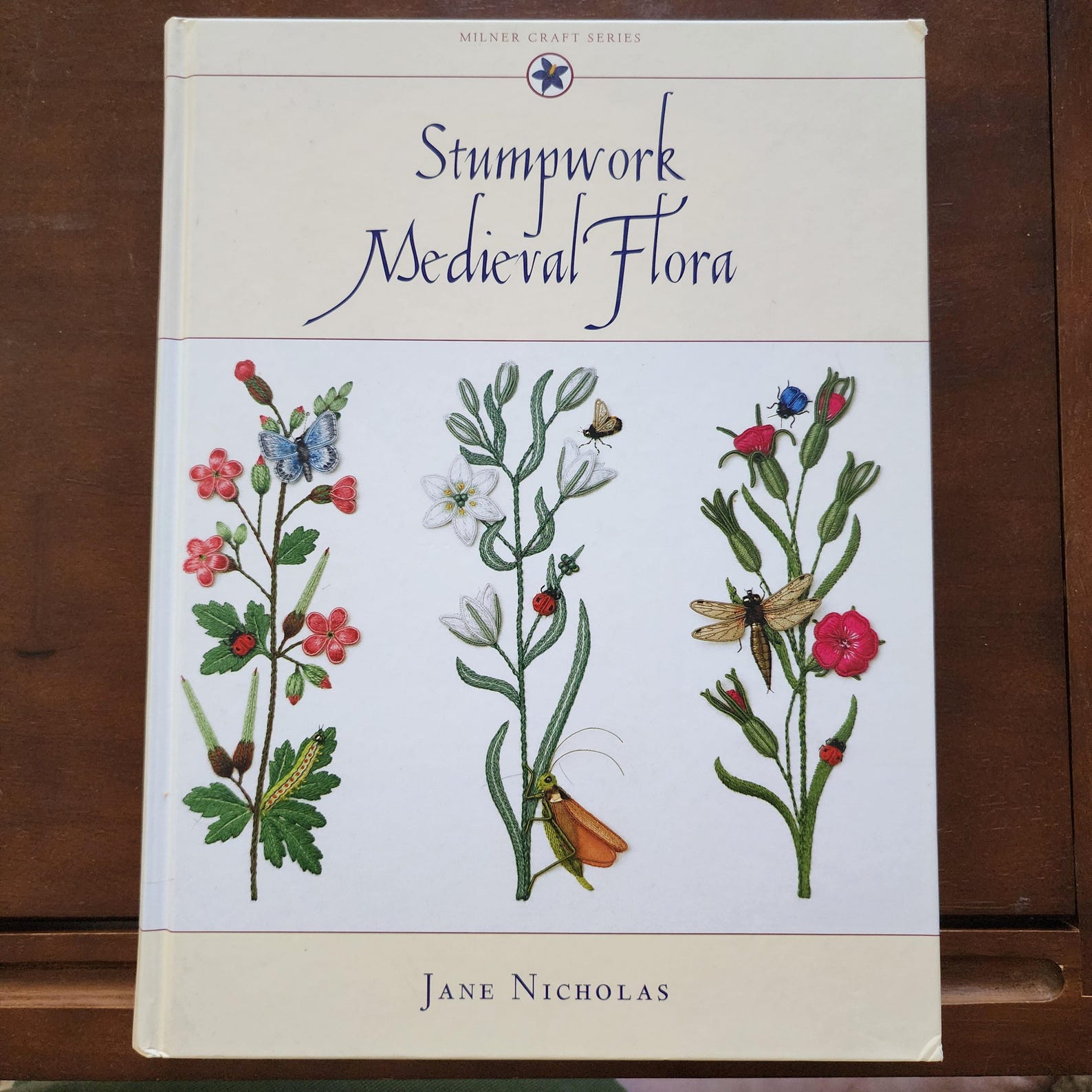 Stumpwork Medieval Flora by Jane Nicholas, Embroidery Book in the ...