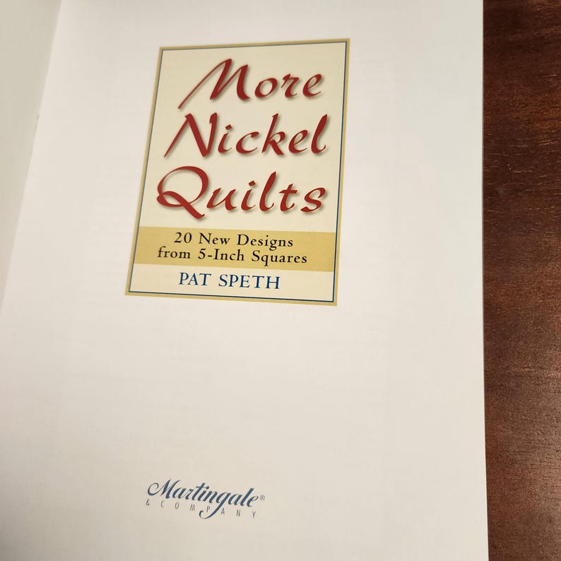 More Nickel Quilts 20 New Designs From 5-inch Squares by Pat Speth ISBN ...