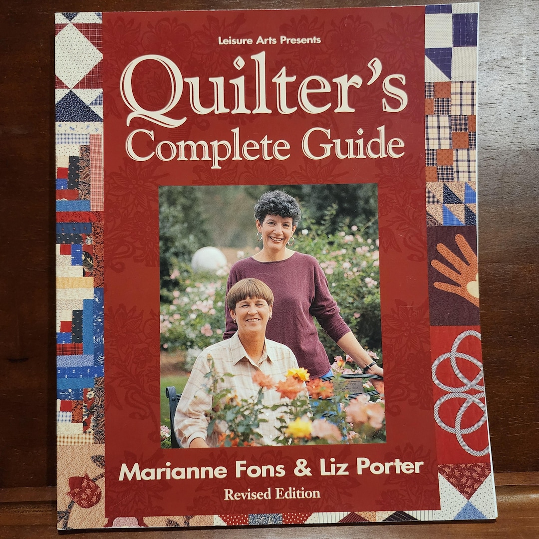 Quilter's Complete Guide Revised Edition by Marianne Fons and Liz ...