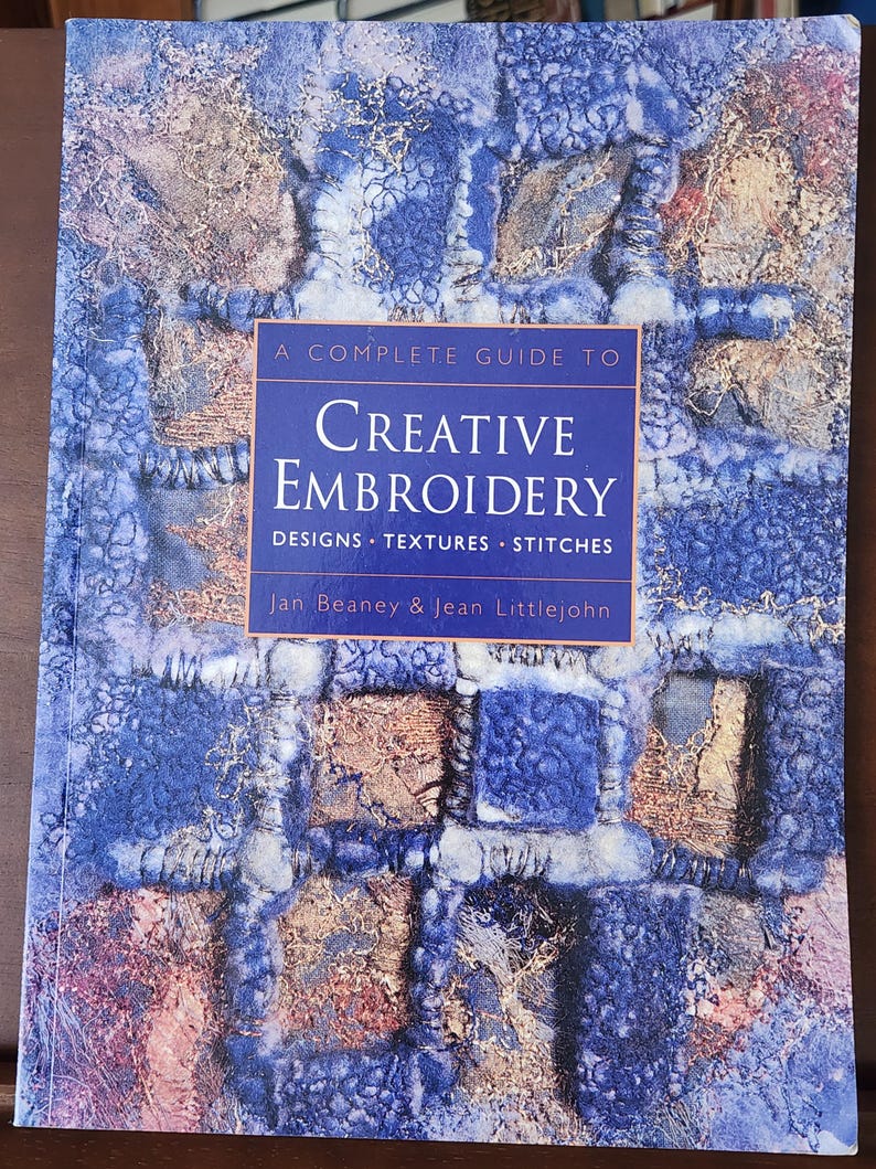 A Complete Guide to Creative Embroidery Designs, Textures, Stitches by ...