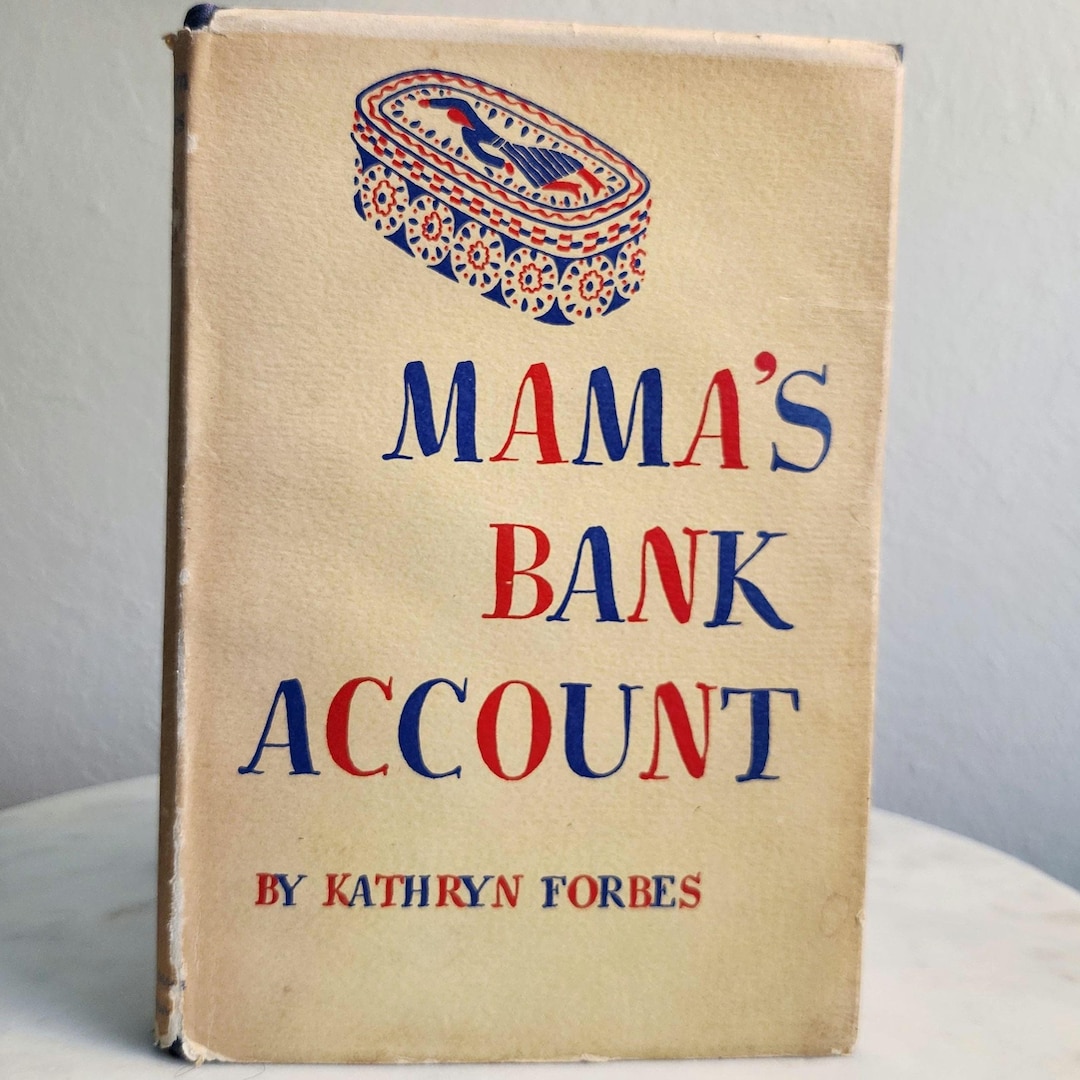 Mama's Bank Account by Kathryn Forbes ©1943 - Etsy