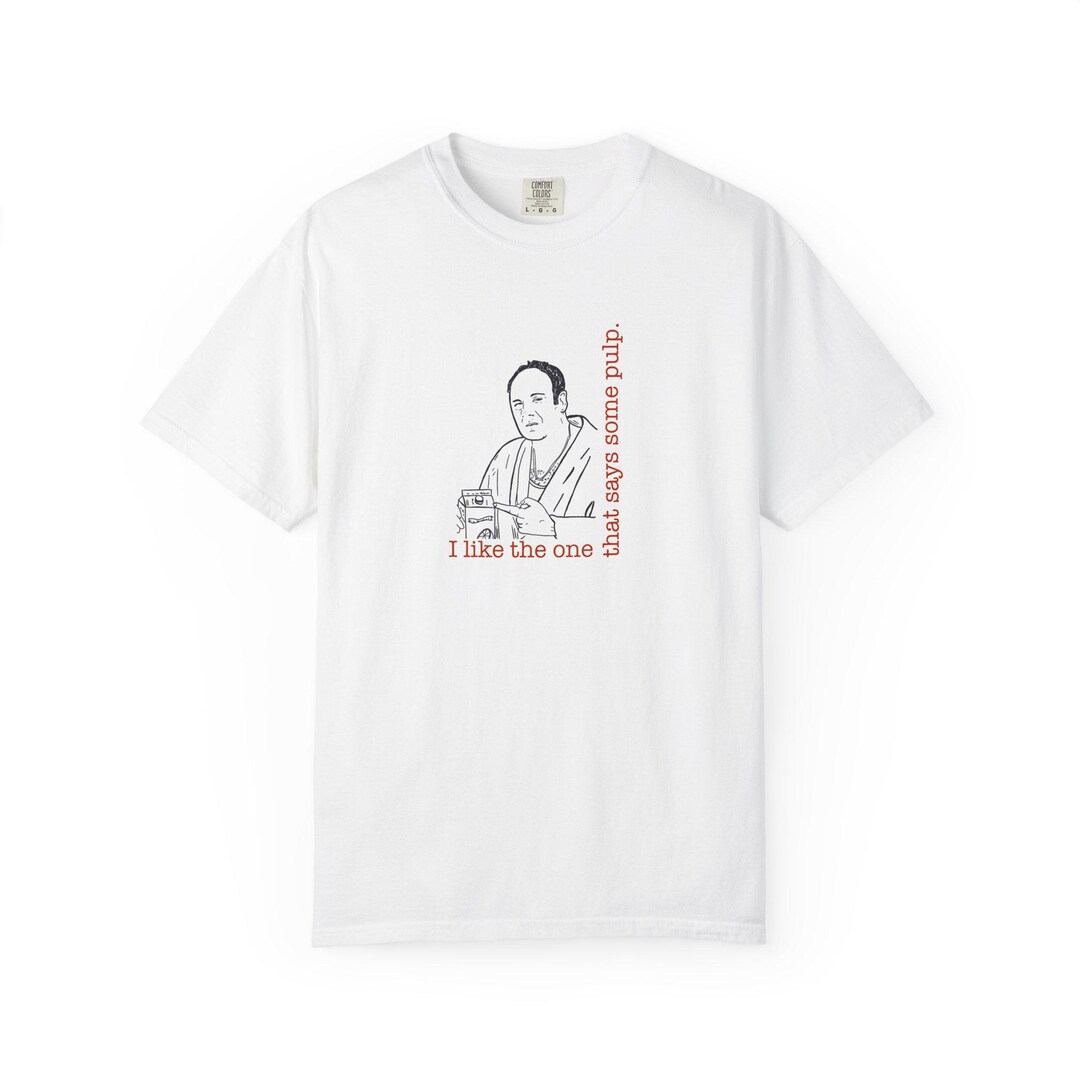 Tony Sopranos "some Pulp" Graphic T-shirt - Mafia TV Show Fan Tee - Etsy