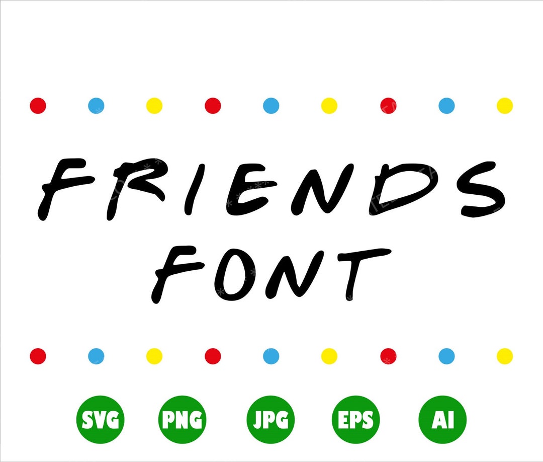 Friends Font SVG, Friends Font for Cricut, Friends Font PNG, Cricut ...