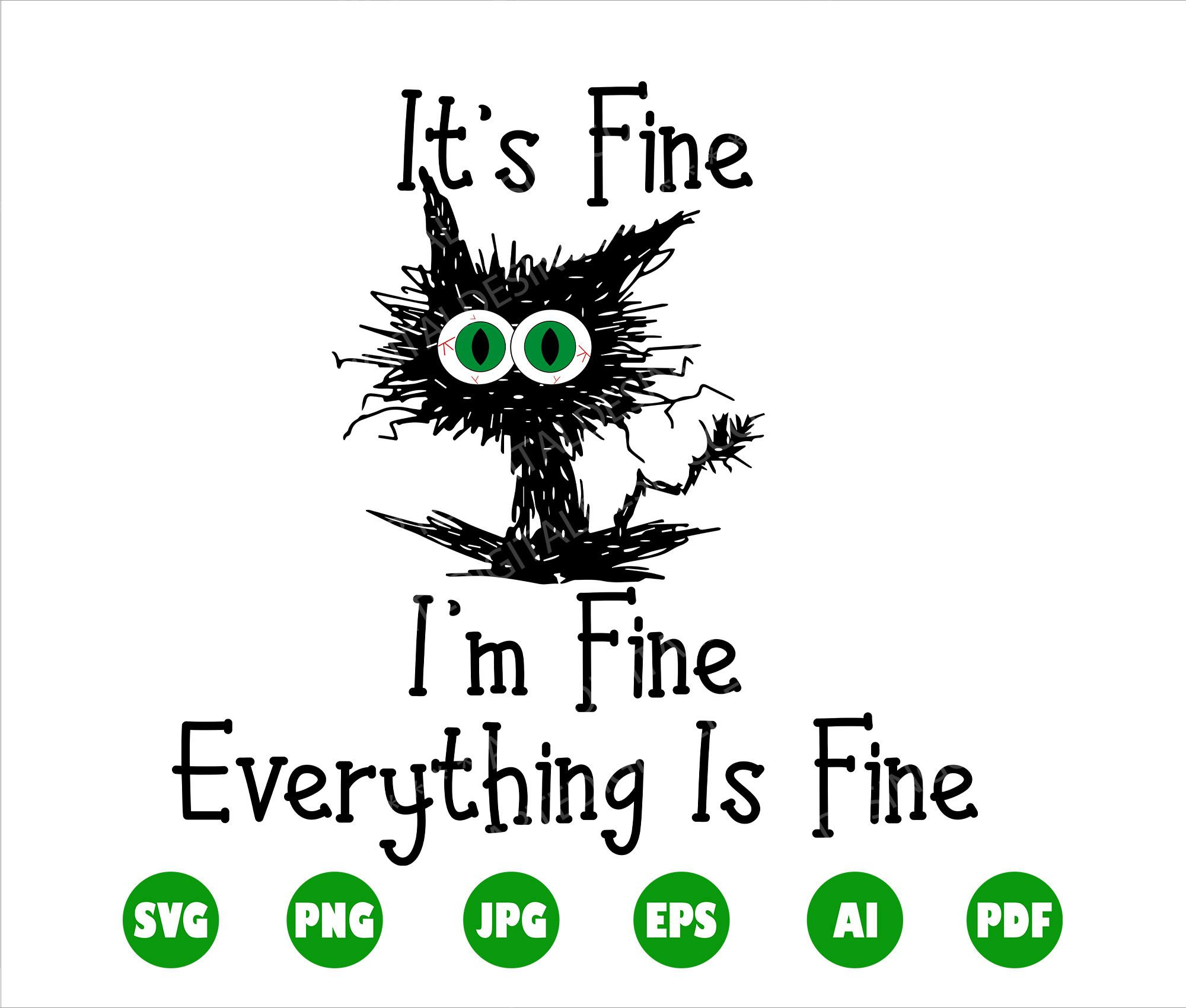 It's Fine I'm Fine Everything is Fine Cat Svg, Png, Pdf, Cricut, Vector File, Black Cat Svg ...
