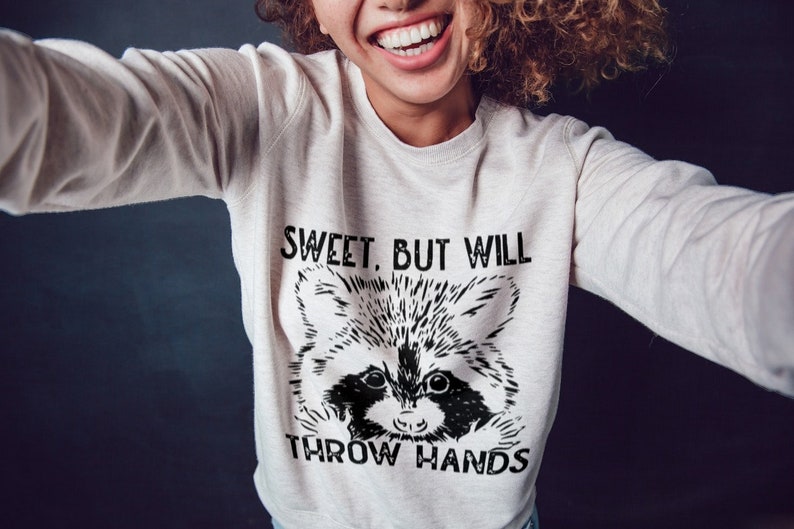 Sweet but Will Throw Hands SVG, Png, Raccoon Svg, Feisty, Snarky ...
