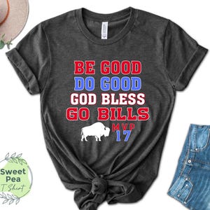 Be Good Do Good Go Bills Shirt, Be Good Do Good God Bless and Go Bills ...