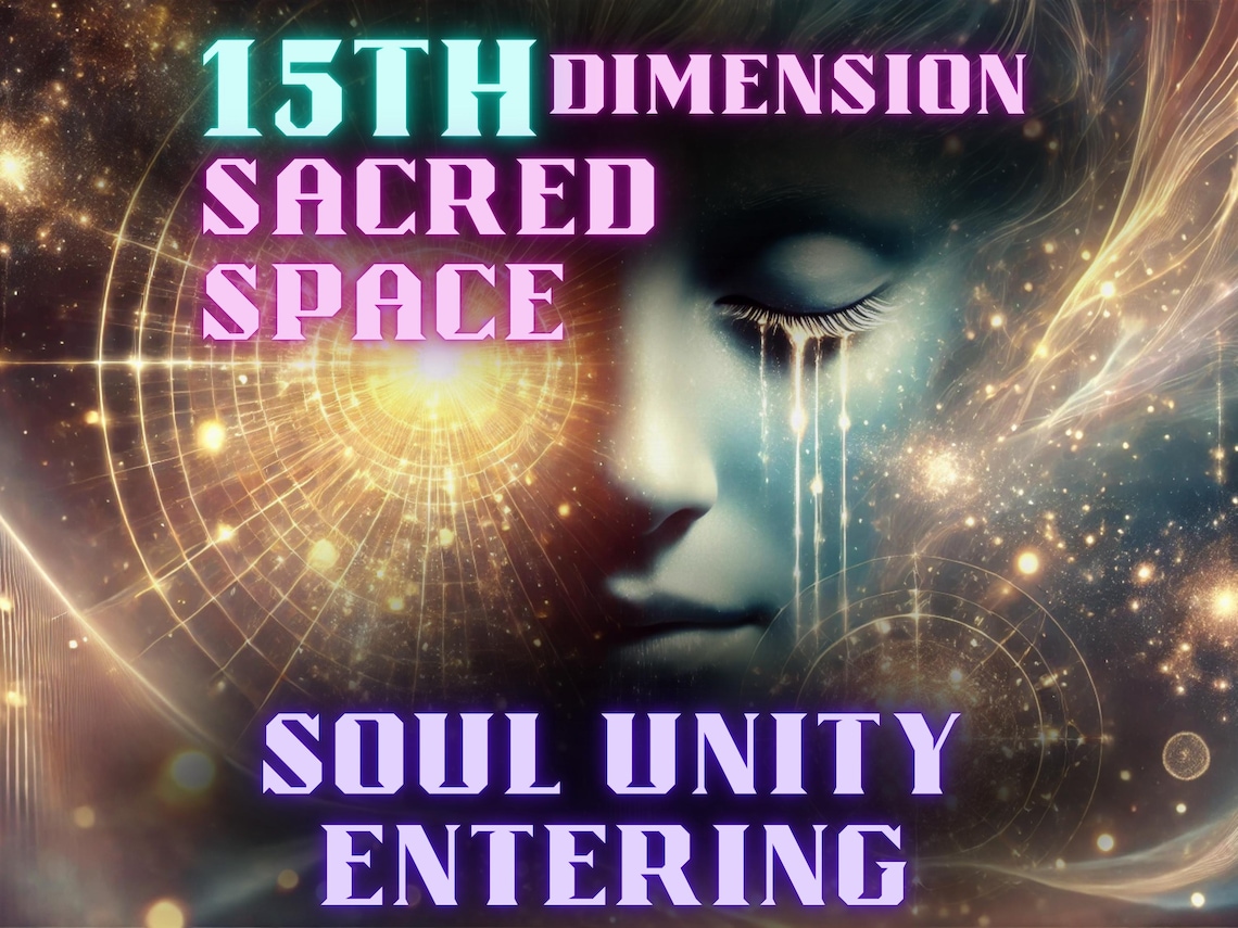 Sacred Space of Soul Unity Entering a Dimension Where Every Soul ...