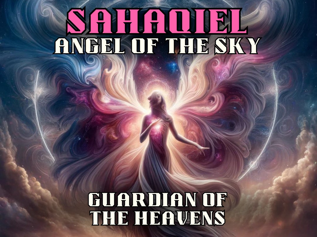Sahaqiel Angel of the Sky, Guardian of the Heavens, Dna Activation ...