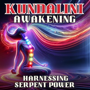 Kundalini Awakening, Harnessing Serpent Power, Dna Activation, Light ...