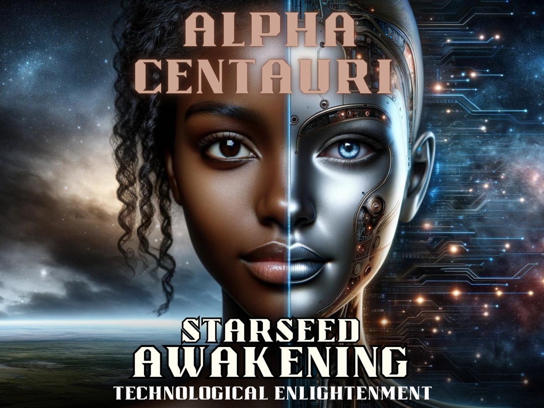 Alpha Centauri Starseed Awakening, Technological Enlightenment, Dna ...