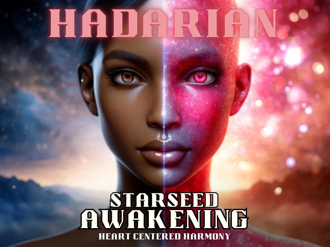 Hadarian Starseed Awakening, Heart-centered Harmony, Dna Activation ...