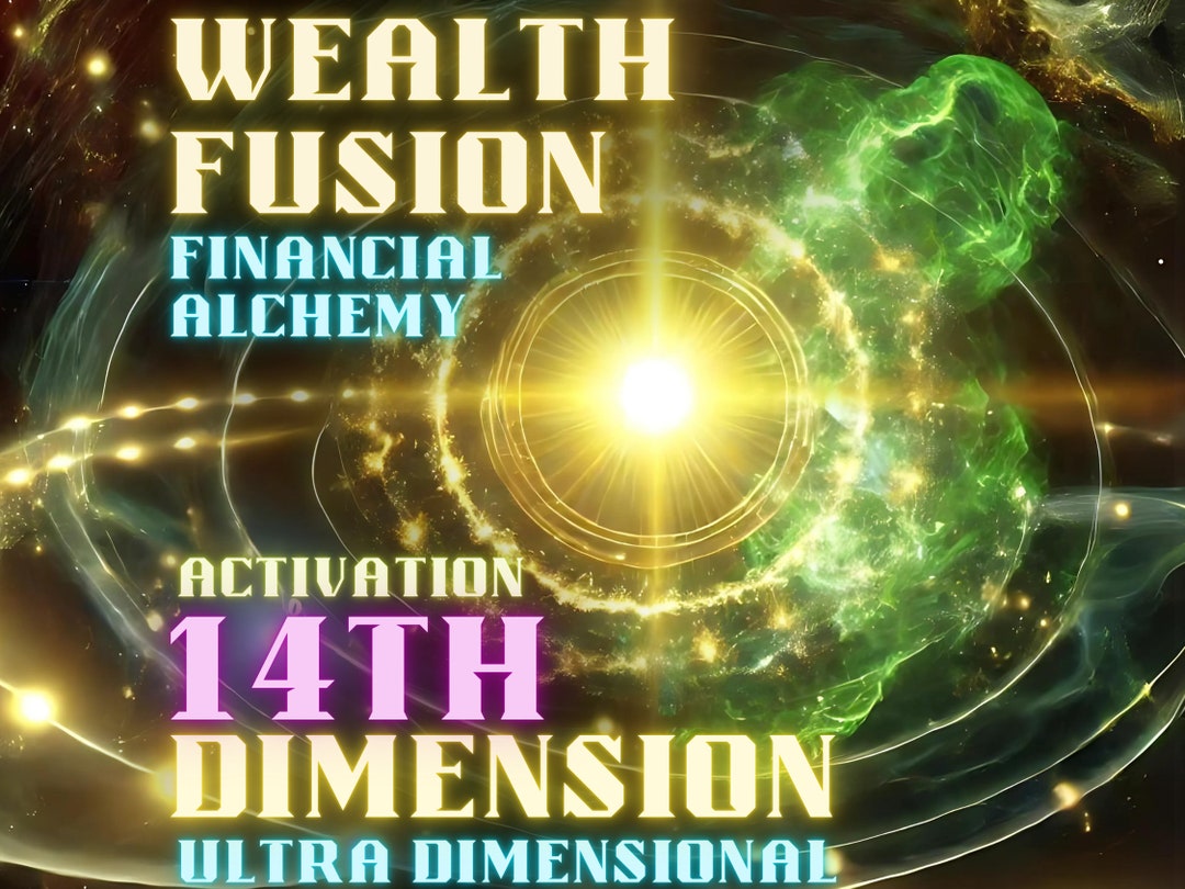 Ultra Dimensional Wealth Fusion Activation 14th Dimension Financial ...