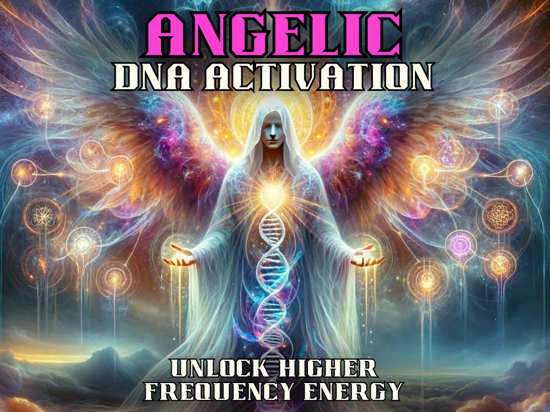 Angelic DNA Activation, Unlock Higher Frequency Energy, Dna Activation ...
